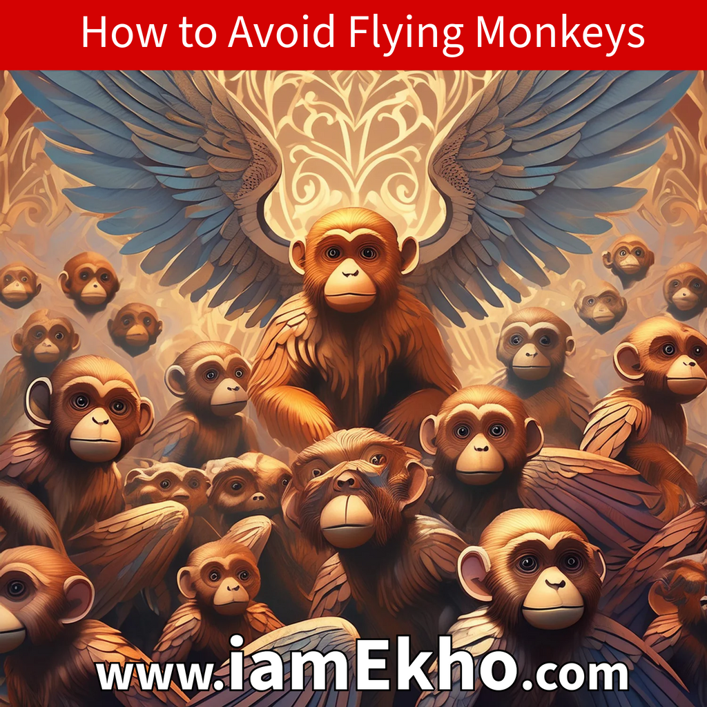 How to Handle Flying Monkeys: Protect Yourself from the Narcissist’s Army